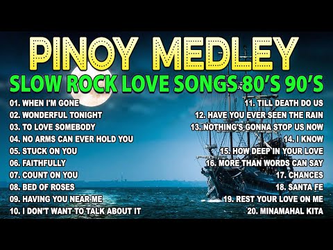 NONSTOP SLOW ROCK LOVE SONGS 80S 90S 💖SLOW ROCK MEDLEY COLLECTION 💖
