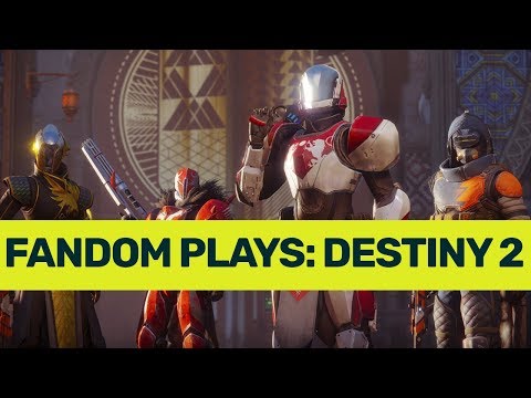 FANDOM Plays - Destiny 2