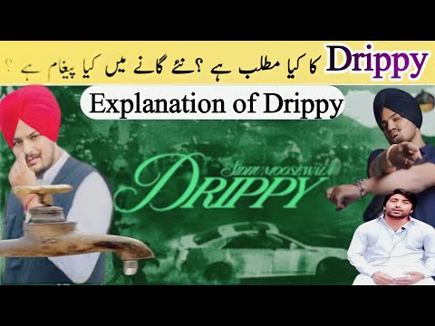 What is Meaning Of Drippy?//What is Message In New Song Drippy//Sidhu moose Wala