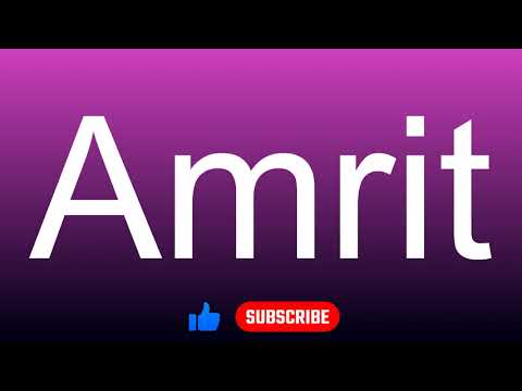 How to correctly pronounce - Amrit
