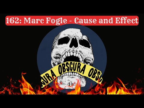 162: Marc Fogle - Cause and Effect
