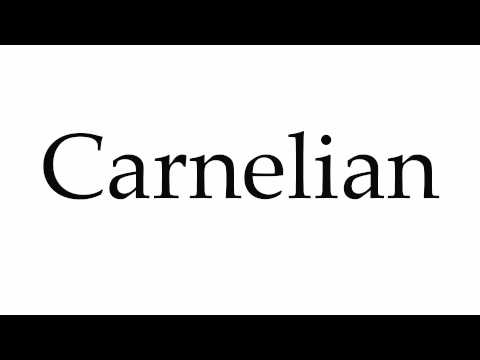How to Pronounce Carnelian