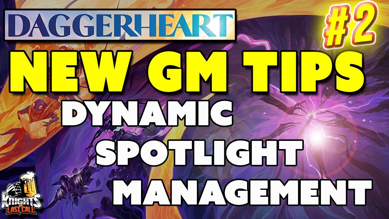 New Daggerheart GM Tip #2 - Dynamic Spotlight Management