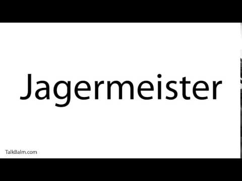 Pronounce Jagermeister