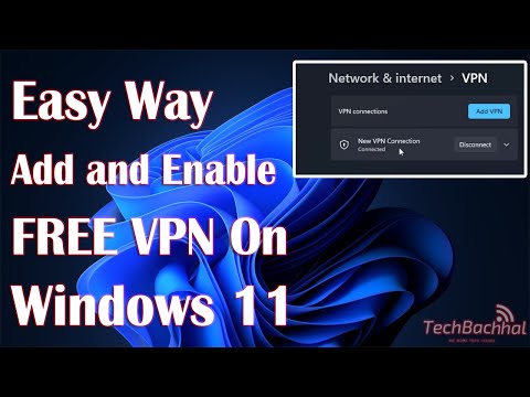 Add And Enable Free VPN On Windows 11 - How To
