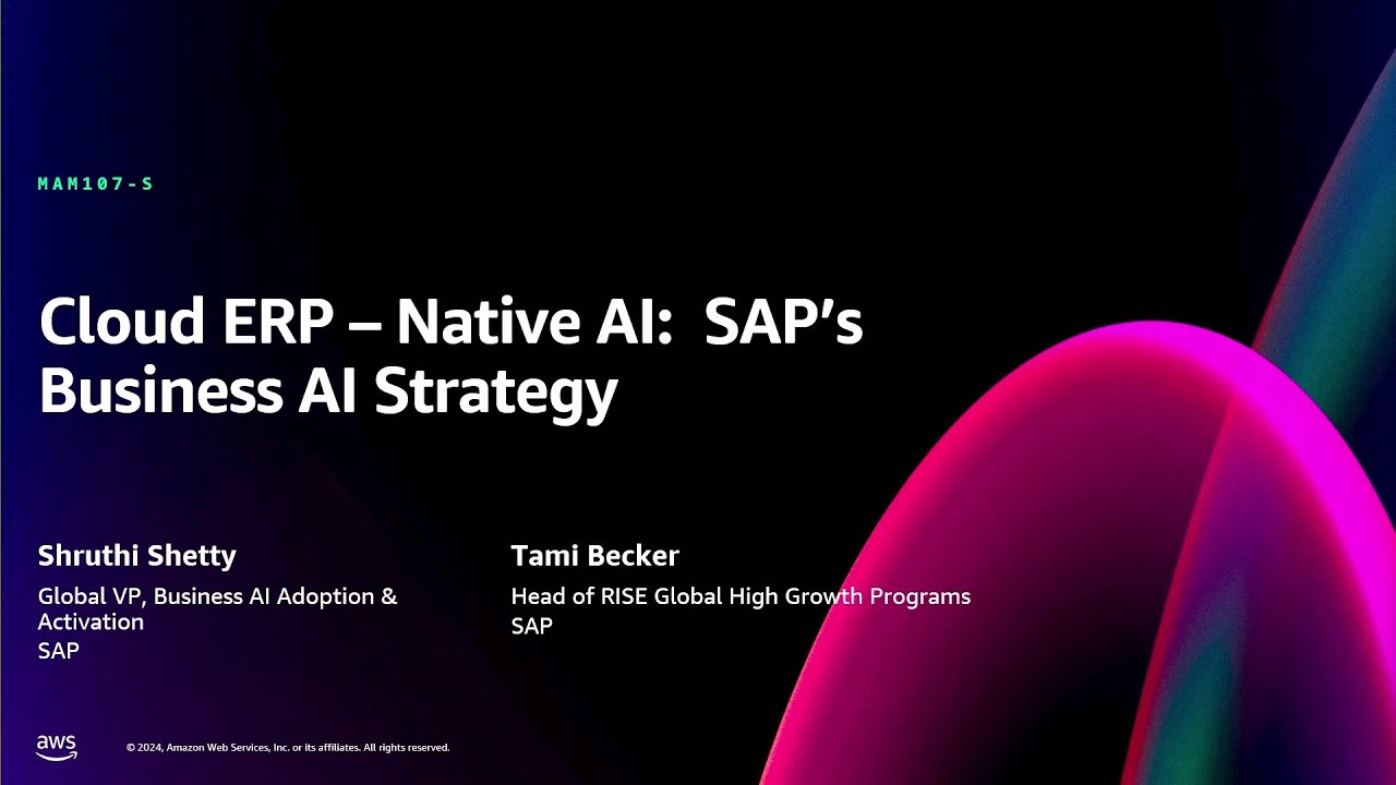 AWS re:Invent 2024 - Cloud ERP-native AI: SAP’s business AI strategy (MAM107)