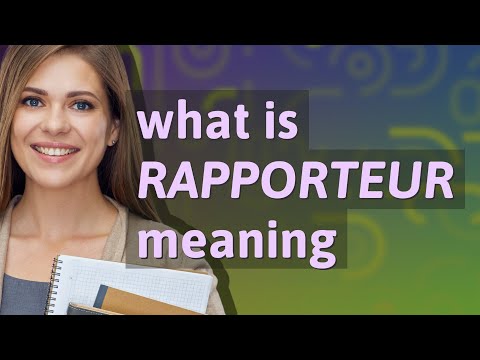 Rapporteur | meaning of Rapporteur