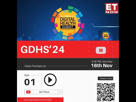 Global Digital Health Summit- ET Now Episode 1
