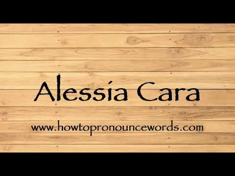 How To Pronounce Alessia Cara ? How To say Alessia Cara New Video