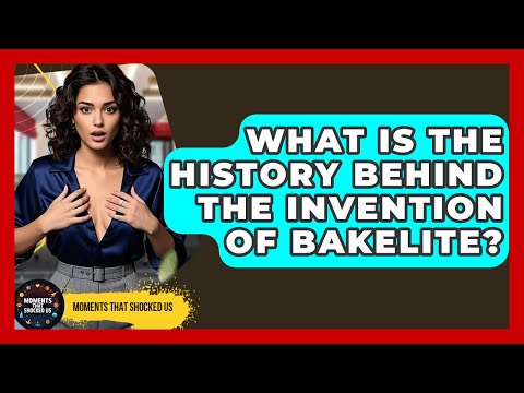 What Is The History Behind The Invention Of Bakelite? - Moments That Shocked Us