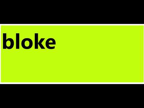 Bloke Meaning
