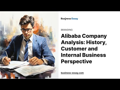 Alibaba Company Analysis: History, Customer and Internal Business Perspective - Essay Example