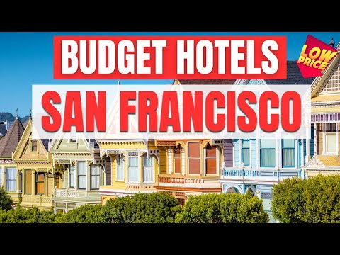 Best Budget Hotels in San Francisco | Unbeatable Low Rates Await You Here!