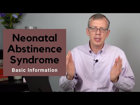 Neonatal Abstinence Syndrome - NAS: Basic Information