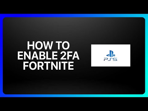 How To Enable 2Fa Fortnite On PlayStation 5 Tutorial