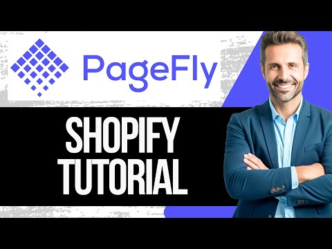 Pagefly Shopify Tutorial for Beginners | How to Use Pagefly on Shopify 2025