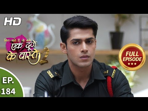 Ek Duje Ke Vaaste 2 - Ep 184 - Full Episode - 11th February, 2021