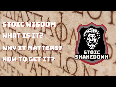 The Stoic Virtue of Wisdom: What It Is, Why It Matters and How To Get It