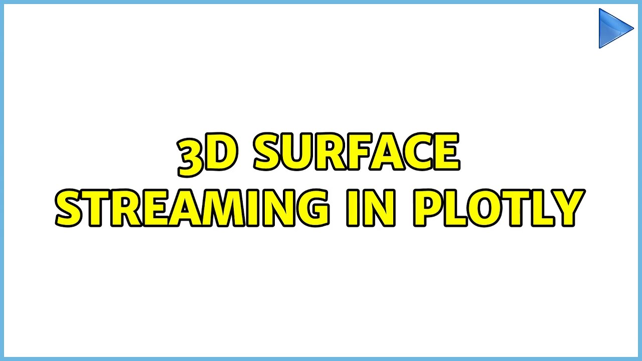 3D Surface Streaming in Plotly