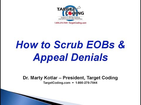 Target Coding - How to Scrub EOBs & Appeal Denials