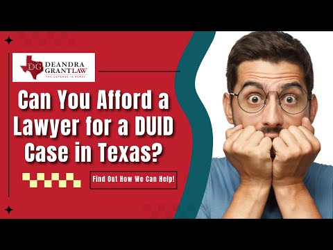 Can You Afford a Lawyer for a DUID Case in Texas? Find Out How We Can Help!