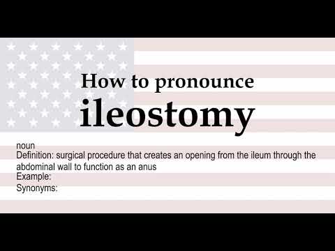 How to pronounce 'ileostomy' + meaning