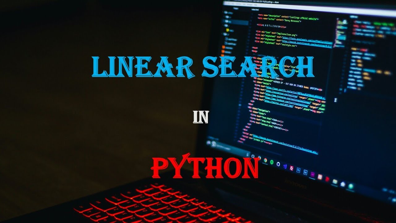 Implementing the Linear Search in Python - using Python Lists