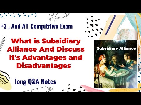 Subsidiary Alliance || What is Subsidiary Alliance,Discuss It's Features, Advantage and Disadvantage