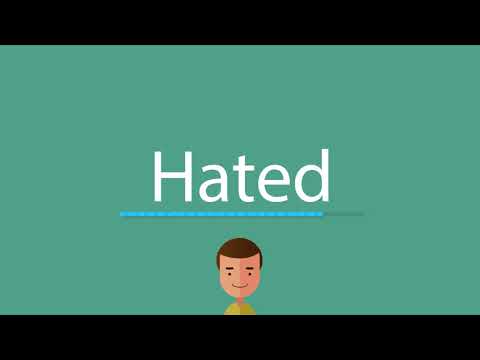 How to pronounce Hated
