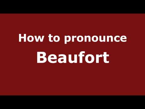 How to Pronounce Beaufort - PronounceNames.com