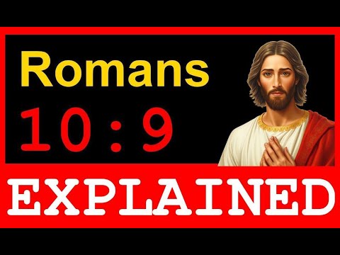 Romans 10:9 - What Does It Mean to Confess Jesus and Believe in Your Heart? | Explained