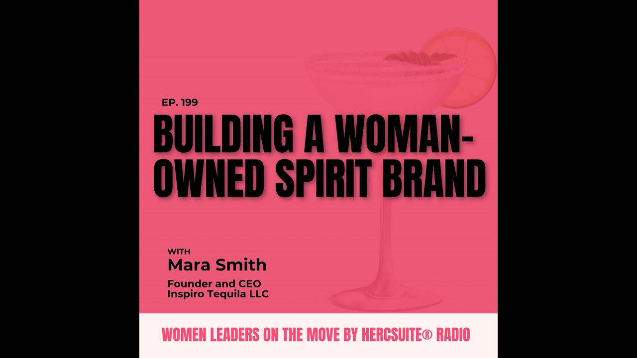 How Mara Smith Built a Women-Owned Tequila Brand from Scratch