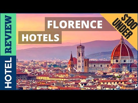 ✅Florence : Best Hotel In Florence [Under $100] (2022)