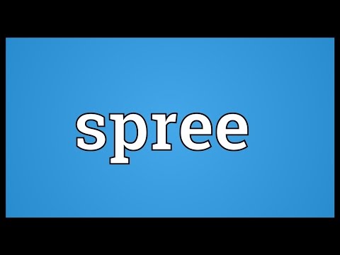 Spree Meaning