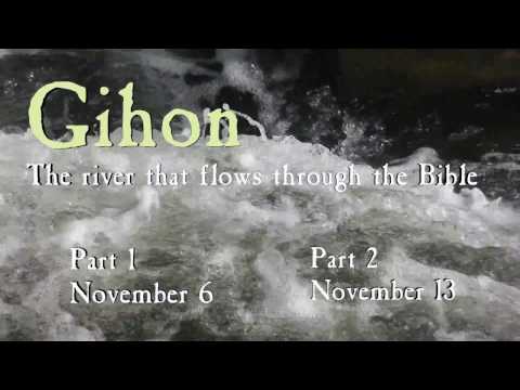 Gihon: The River the Runs through the Bible