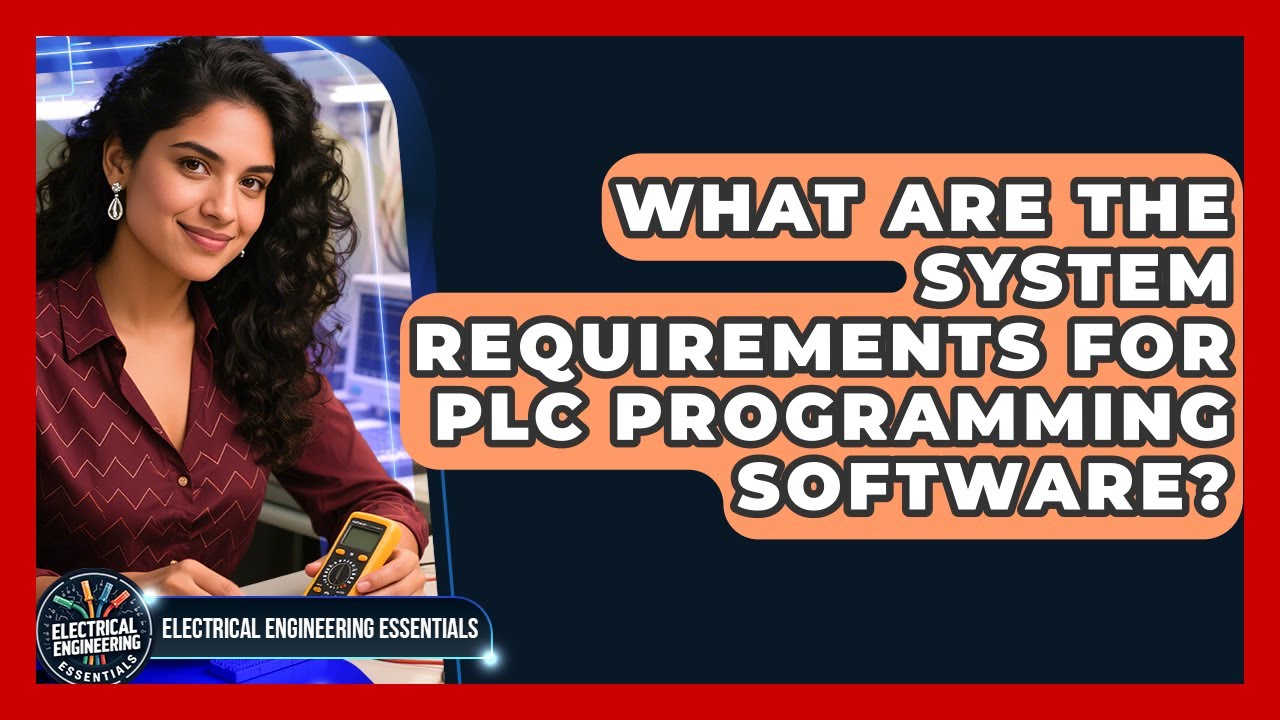 What Are the System Requirements for PLC Programming Software?