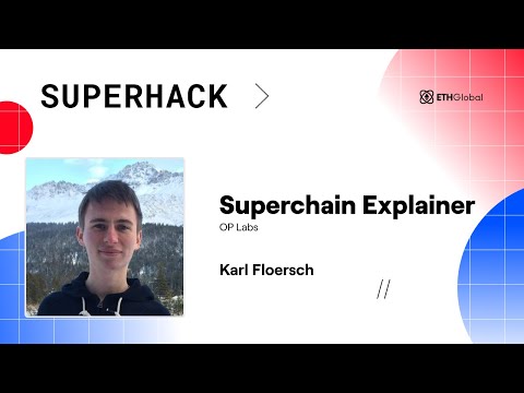 Superchain Explainer - Karl Floersch | Superhack Summit