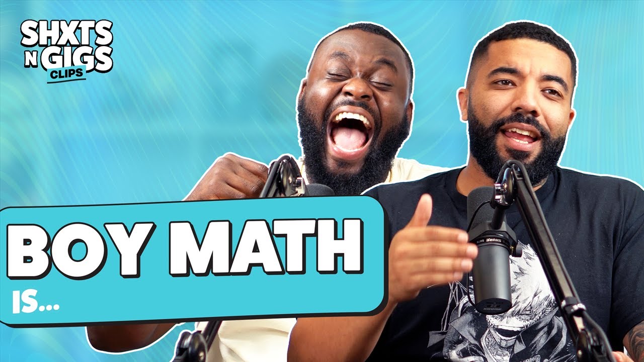 Boy Math Is... | ShxtsNGigs Clips