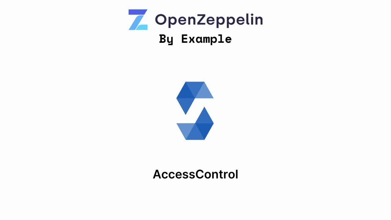 OpenZeppelin by Example - AccessControl