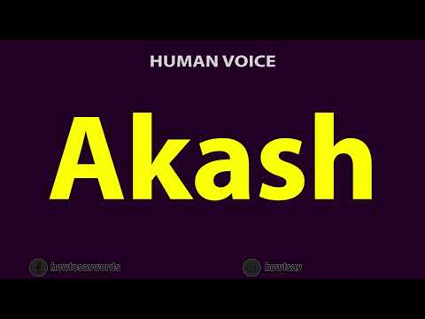 How To Pronounce Akash