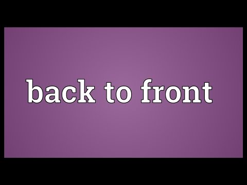 Back to front Meaning
