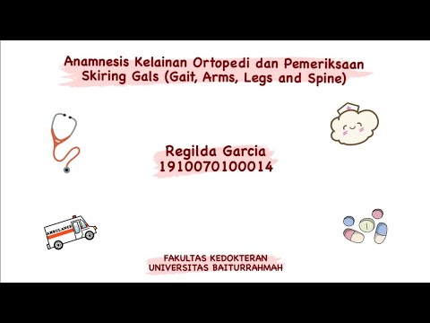 ANAMNESIS KELAINAN ORTOPEDI DAN PEMERIKSAAN SKIRING GALS | REGILDA GARCIA 1910070100014 | FK UNBRAH