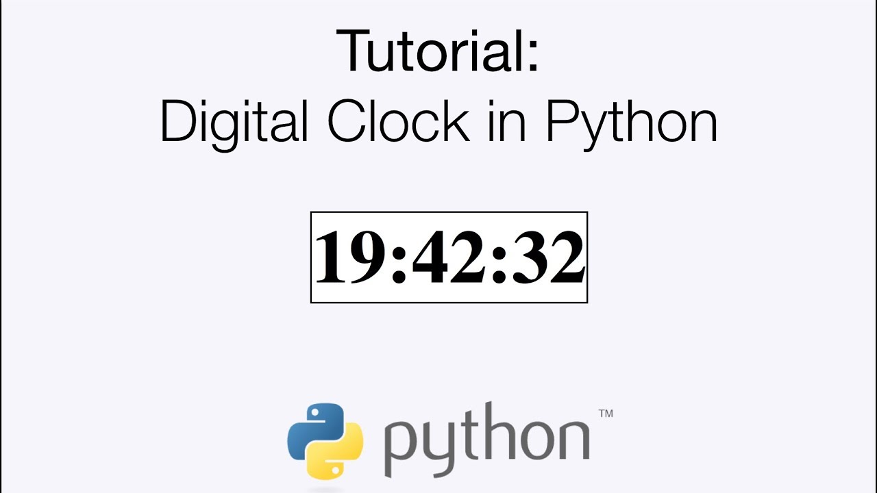 Python Digital Clock Tutorial, Simple Code