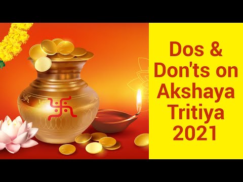 Dos & Don'ts on Akshaya Tritiya 2021