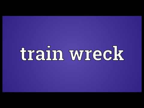 Train wreck Meaning