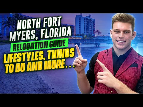 The ULTIMATE Relocation Guide for North Fort Myers, Florida: Locations, Lifestyles, and Pros & Cons