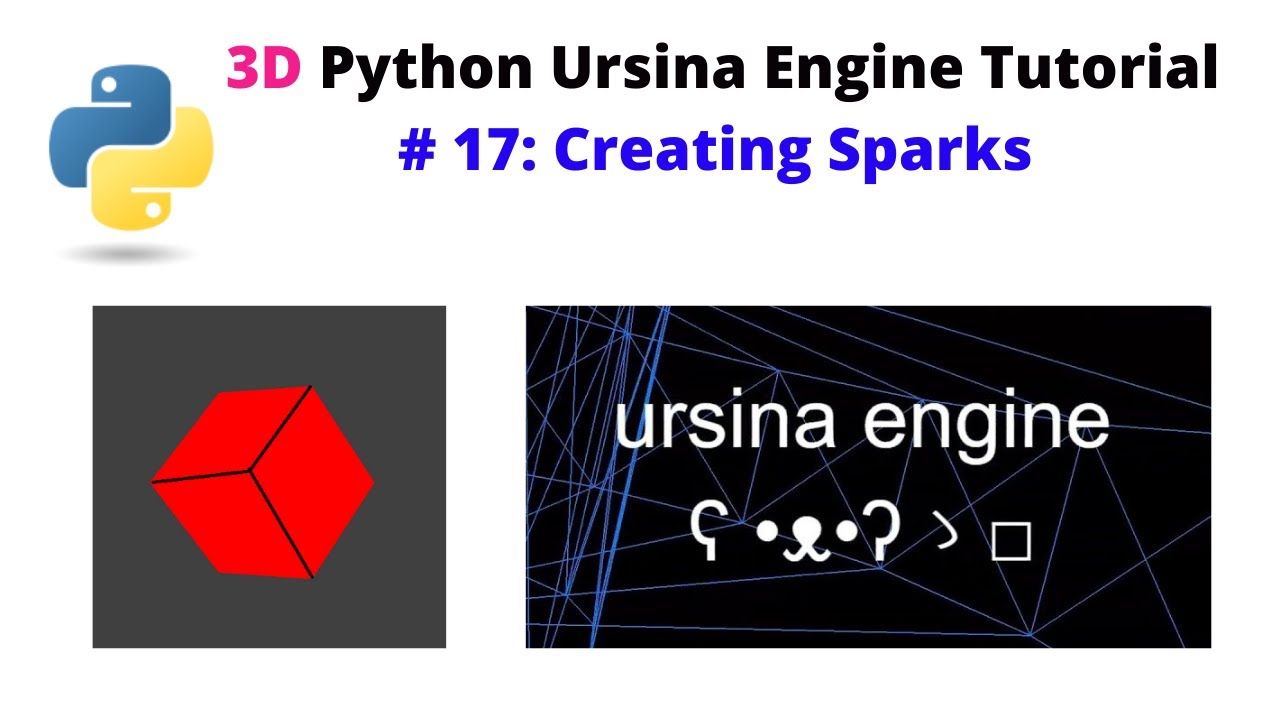 Ursina Engine – 3D Python Game Engine Tutorial: # 17, Creating Sparks