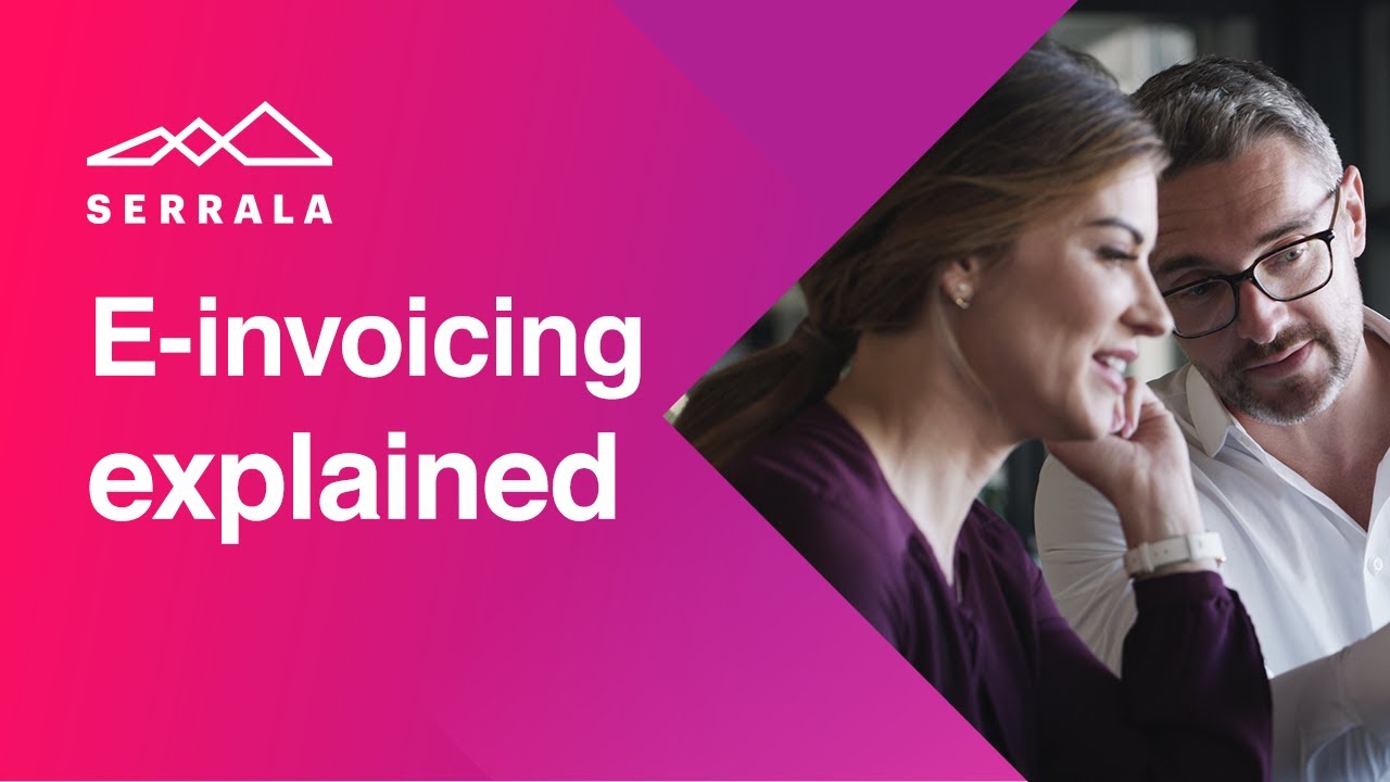 E-Invoicing Explained | Serrala