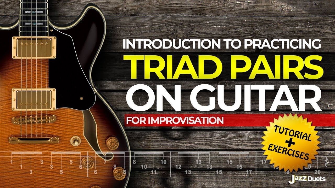 Introducing triad pairs on Guitar