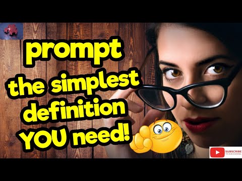 PROMPT. The simplest definition YOU need!! #tellsvidetionary™